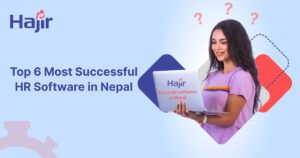 Top 6 Most Successful HR Software in Nepal