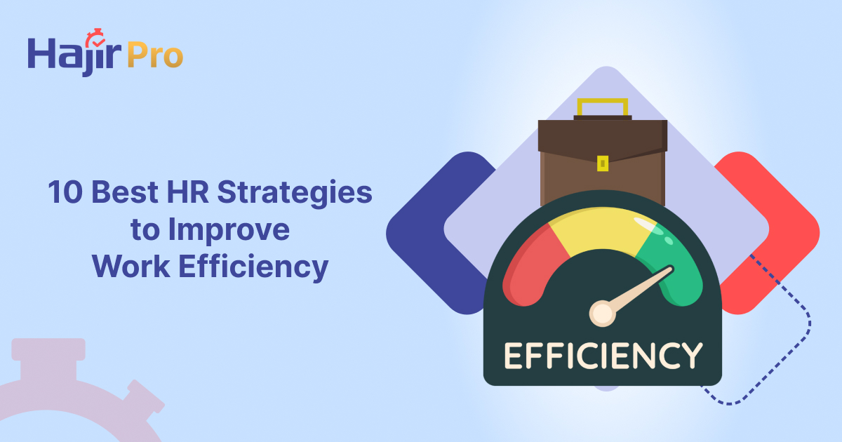 10 Best HR Strategies to Improve Work Efficiency